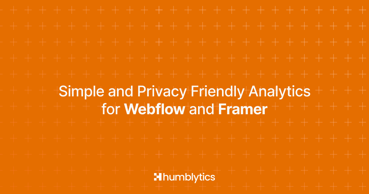 Humblytics | Simple and Privacy-Friendly Analytics for Webflow and Framer